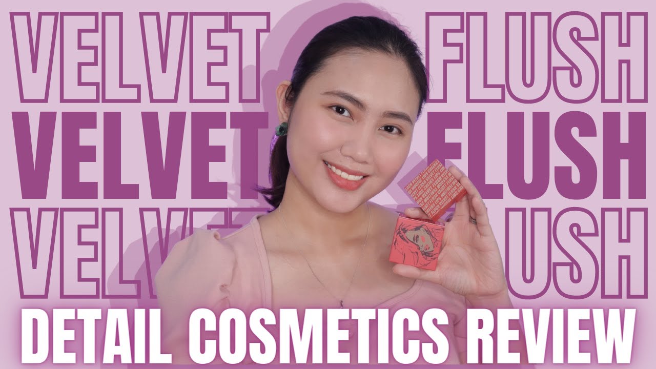 Detail Cosmetics VELVET FLUSH First Impression Review | Krista Tetay ...