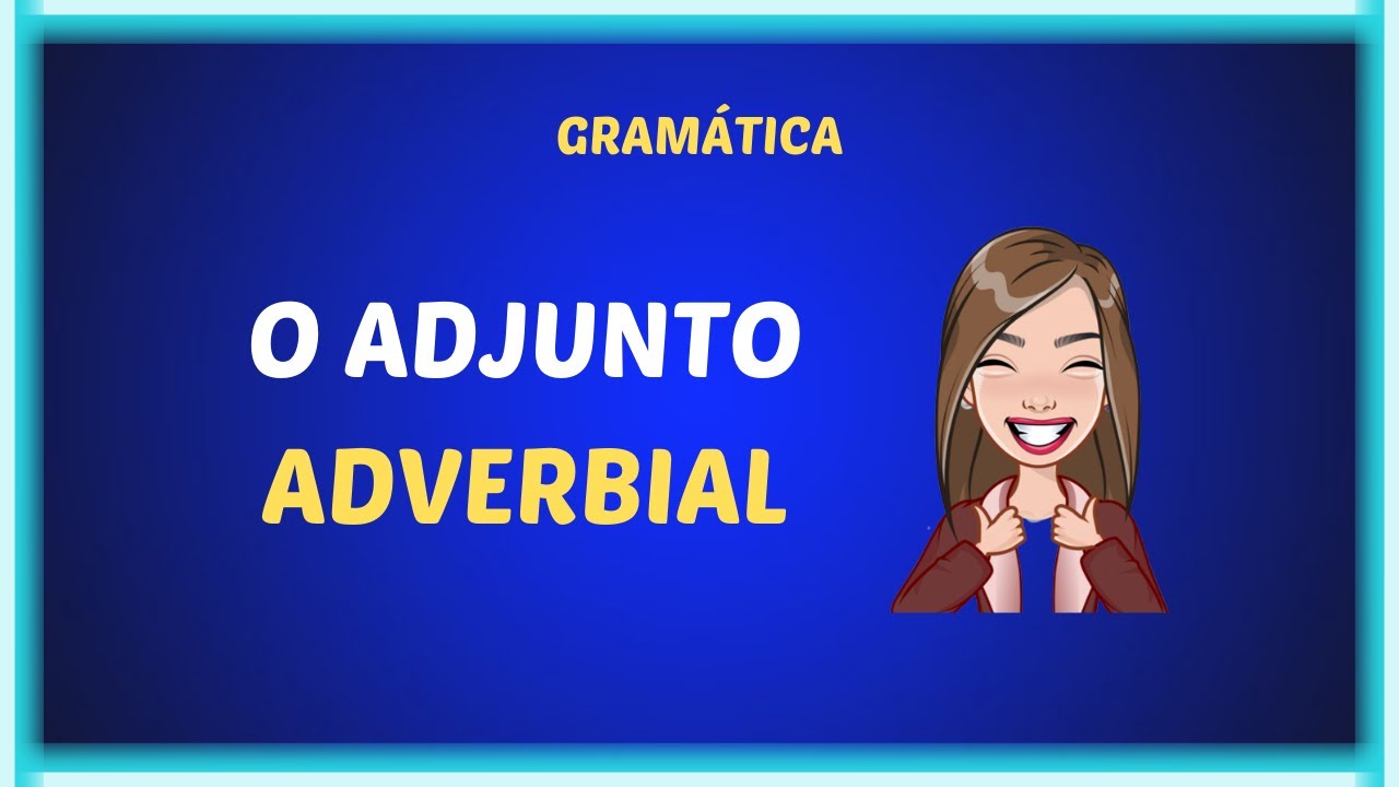 O adjunto adverbial - YouTube