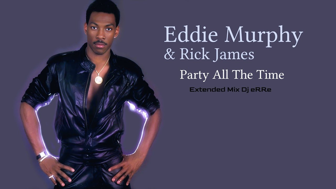 Eddie Murphy & Rick James - Party All The Time (Extended Mix Dj eRRe ...
