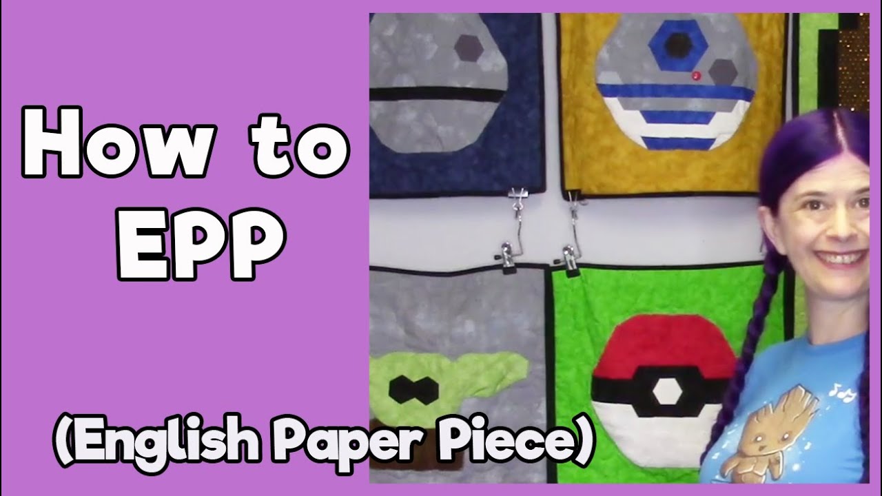 How to EPP (English Paper Piece) - YouTube