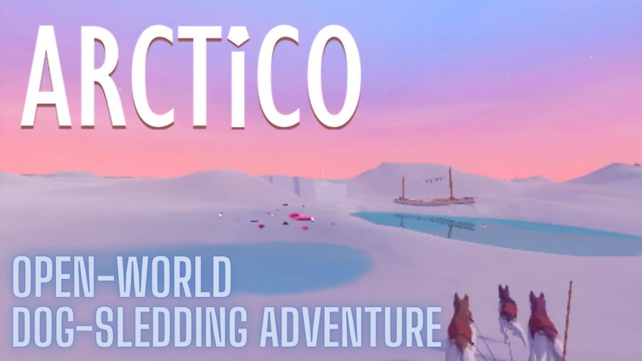 Arctico | A Base-Building Open-World Dog-Sledding Adventure Game - YouTube