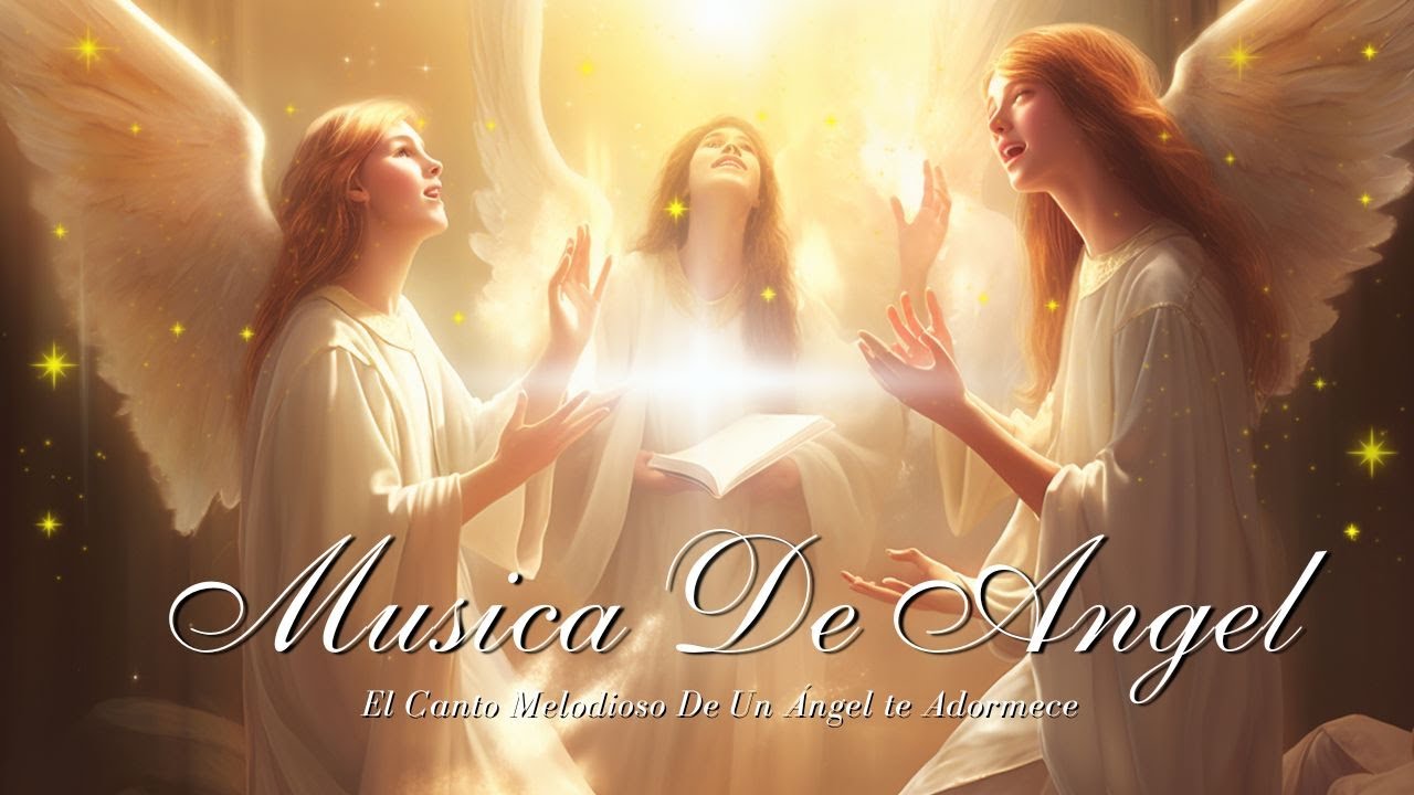 El Canto Melodioso De Un Ángel te Adormece "Música de Ángeles y ...