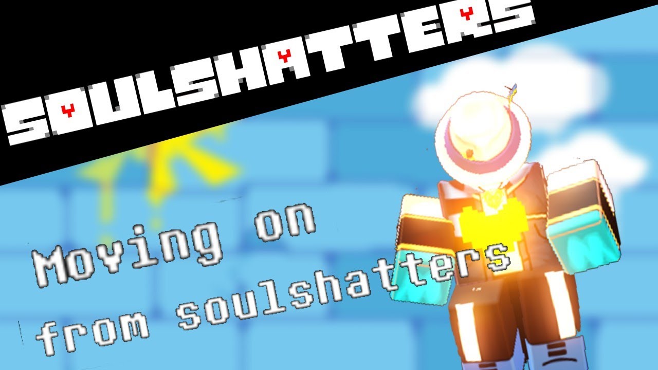 Moving on (update video) || SOULSHATTERS || ROBLOX - YouTube