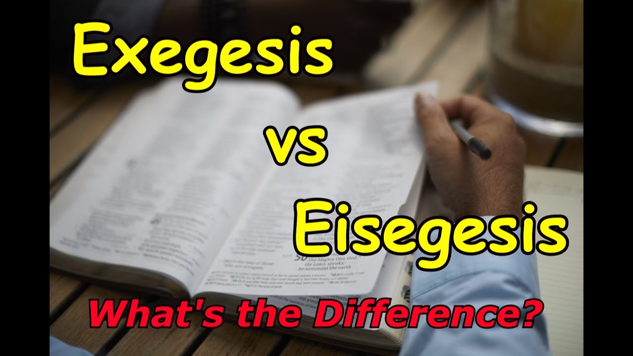 Exegesis vs Eisegesis - YouTube