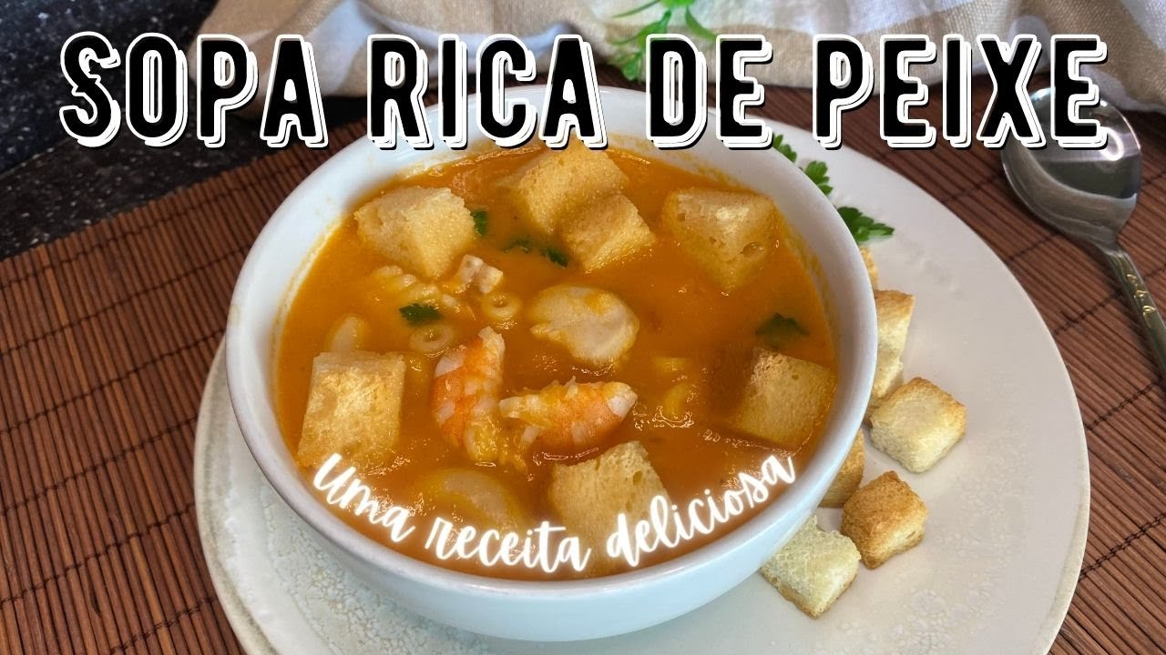 COMO FAZER SOPA RICA DE PEIXE - YouTube