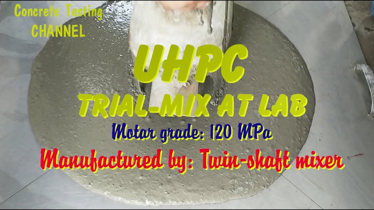 Ultra - High Performance Concrete (Trial mix at Lab) - YouTube