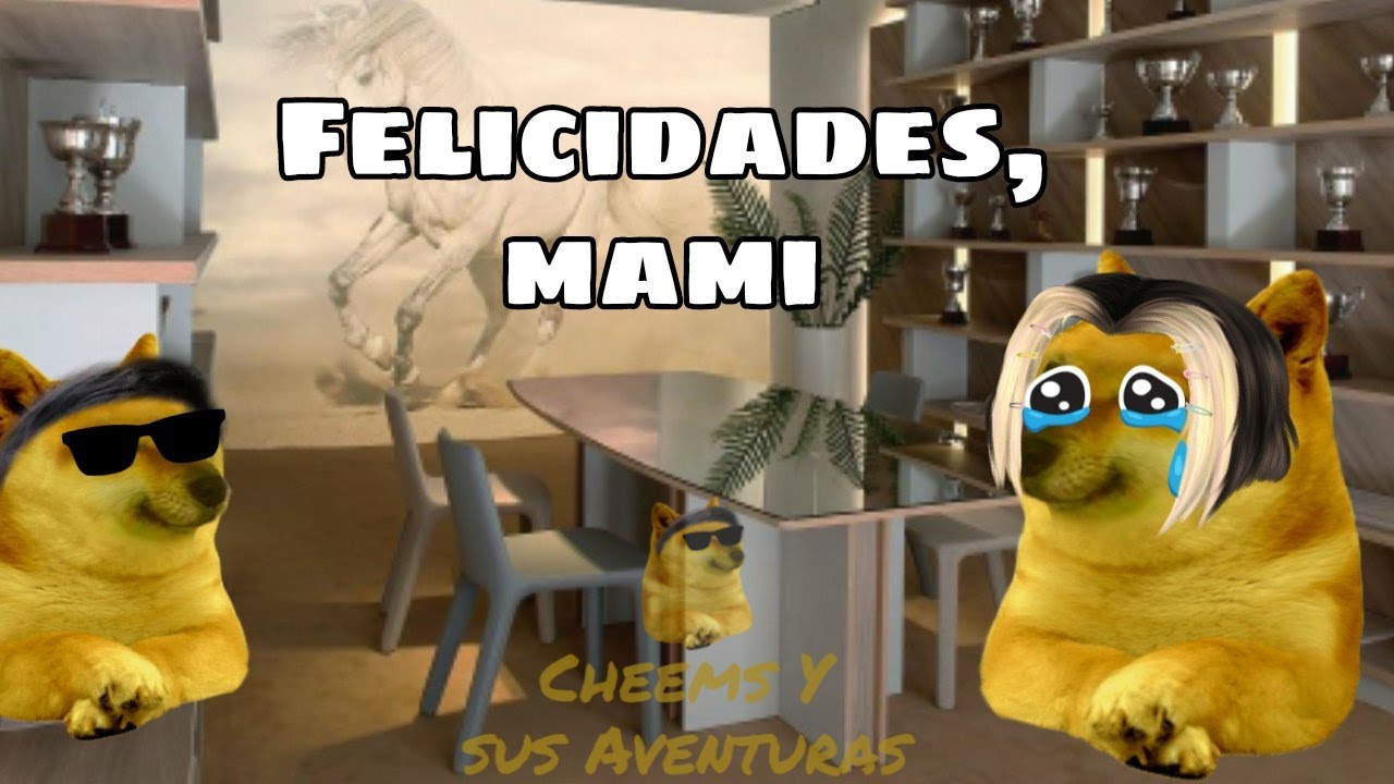 Día de las Madres (Cheems) - YouTube