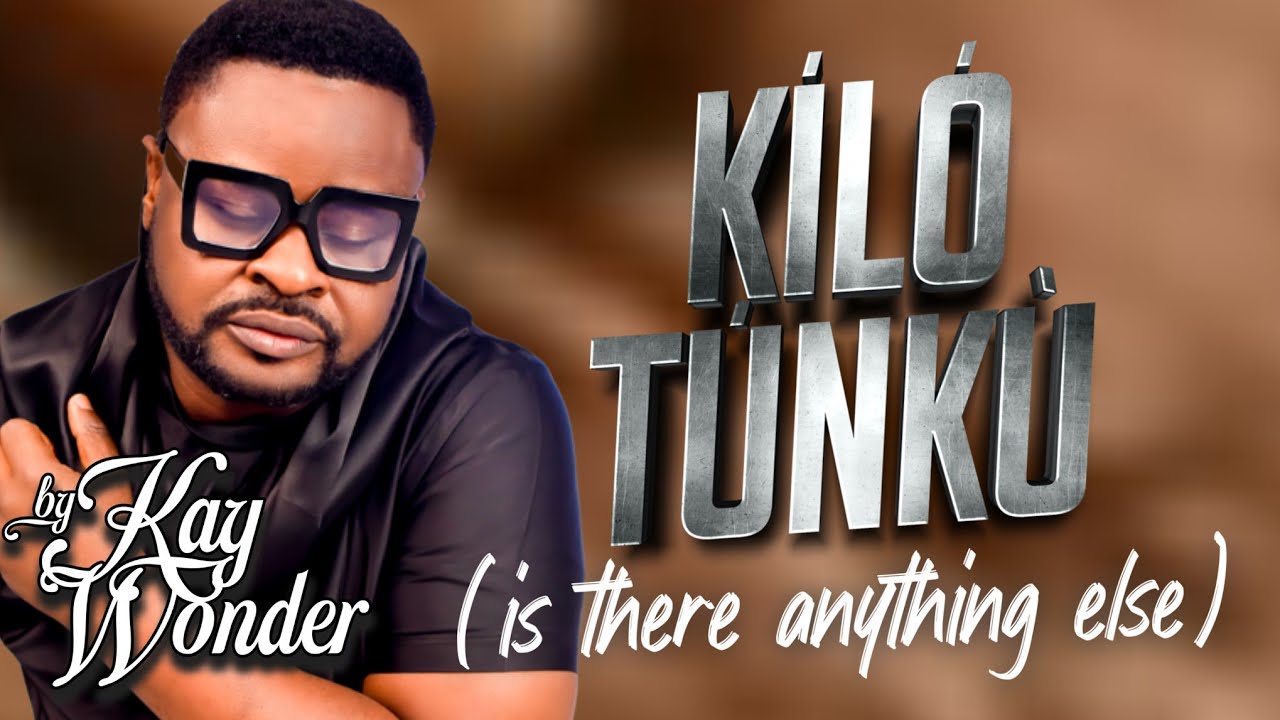 Kilo Tunku – Kay Wonder - YouTube