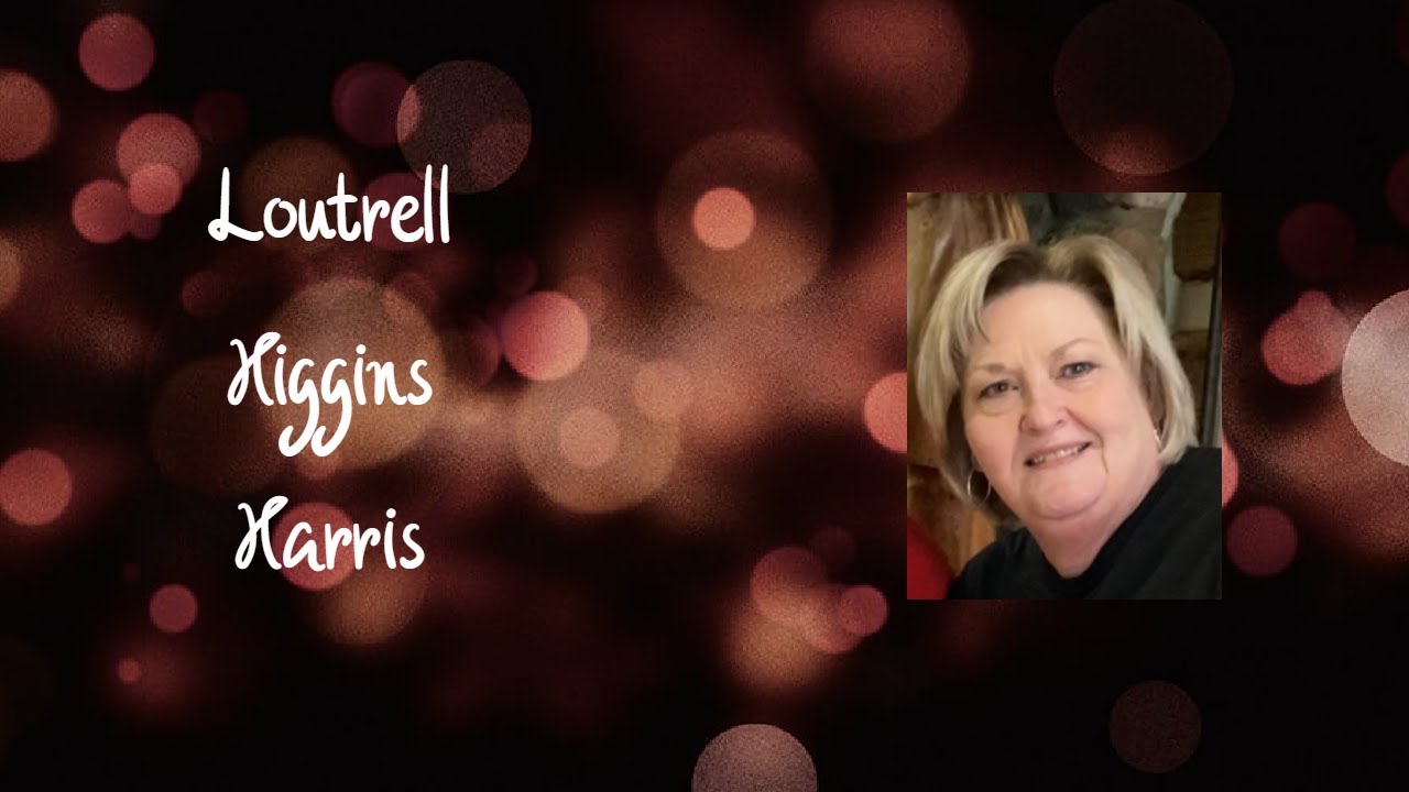 Loutrell Higgins Harris Video Tribute - YouTube