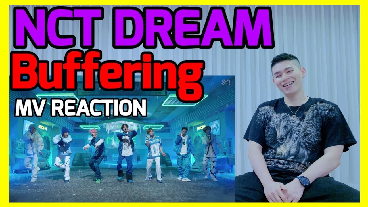 [ENG] NCT Dream 'Buffering' MV Reaction | 엔시티 드림 '버퍼링' 뮤비리액션 - YouTube