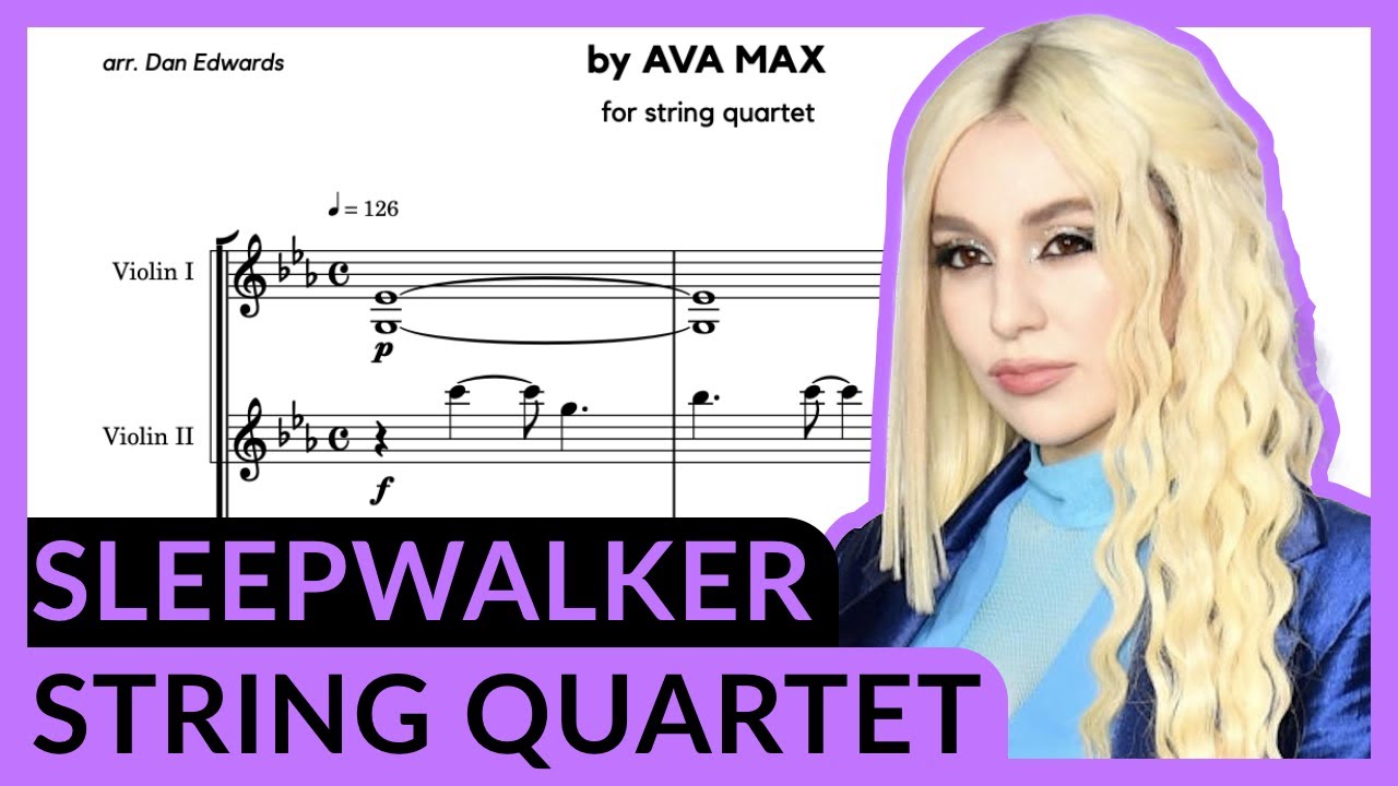Ava Max - Sleepwalker, arranged for String Quartet | Sheet Music ...