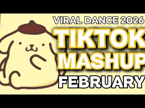 TIKTOK MASHUP 2026 (VIRAL DANCE FEBRUARY)