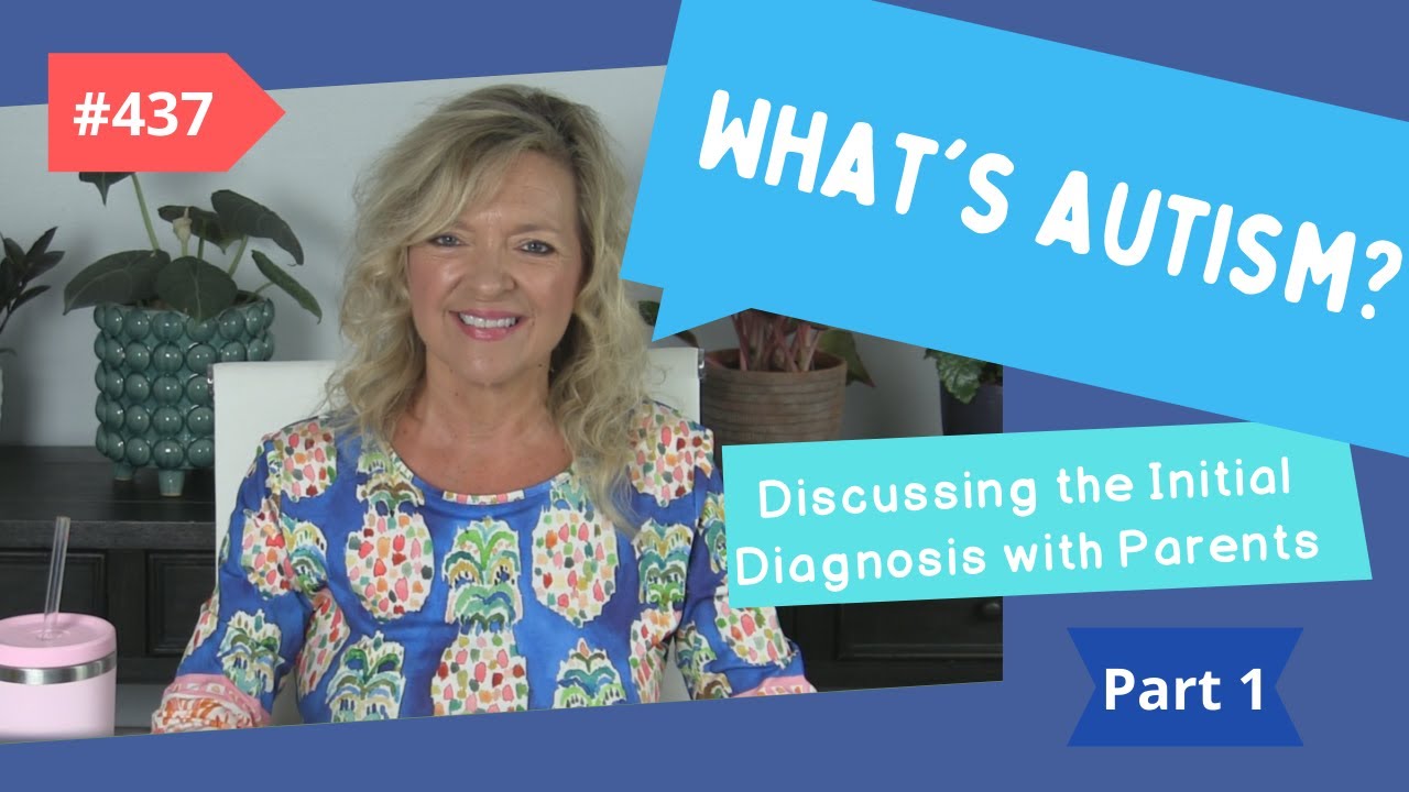 What Is Autism? Discussing the Initial Diagnosis with Parents PART 1 ...