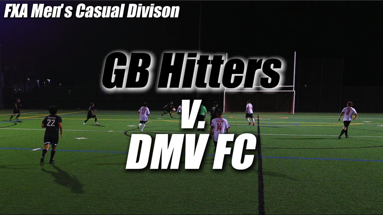 GB Hitters v. DMV FC | FXA Men's Casual Division (Match 3) - YouTube