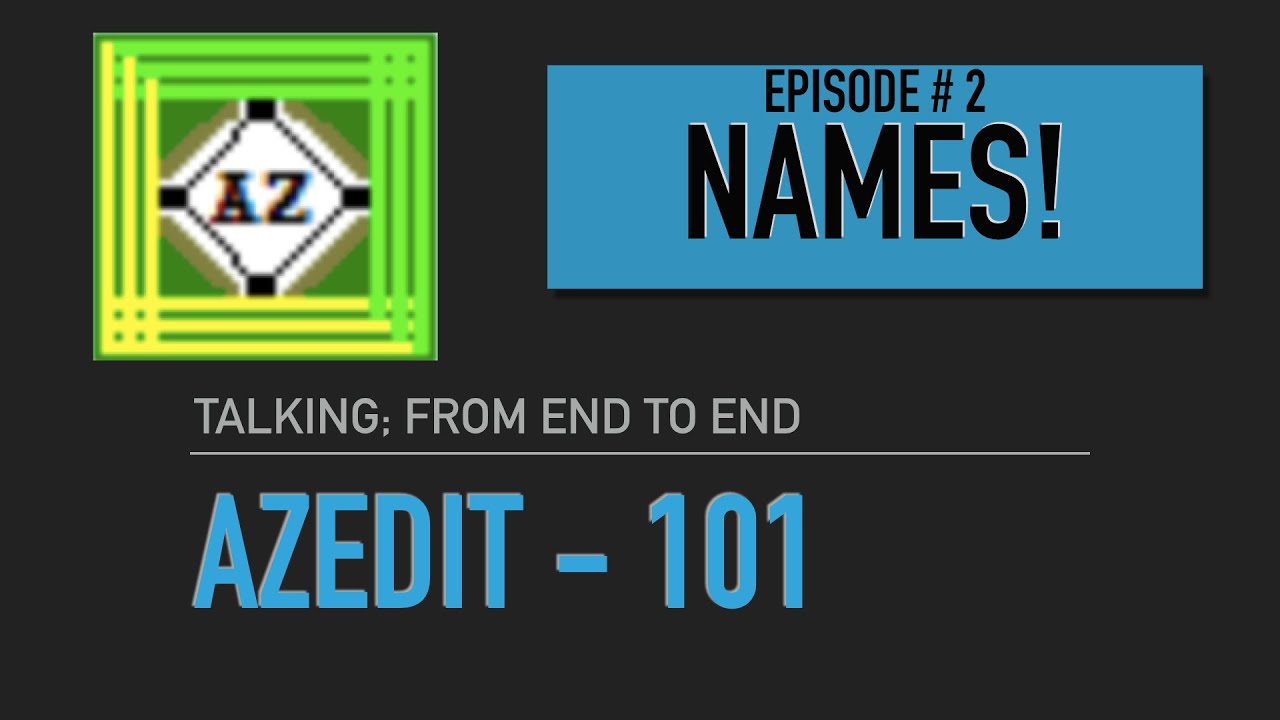 AZEdit Ep 2: Names - YouTube
