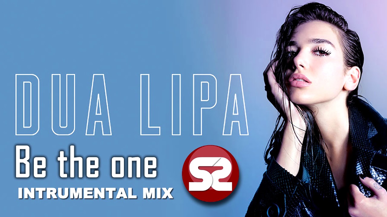 Dua Lipa - Be The One (Instrumental Mix) - YouTube