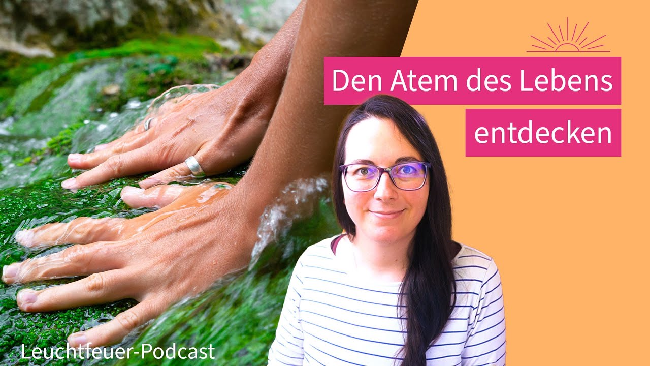Der weiche Atem für Heilung & Verbundenheit | Leuchtfeuer-Podcast - YouTube