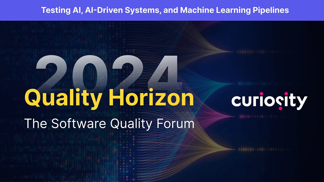 [Quality Horizon 2024] Testing AI, AI-Driven Systems, and Machine ...