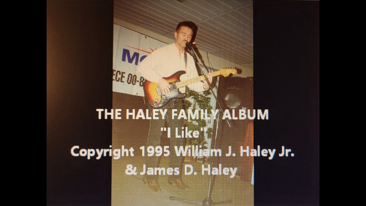 I LIKE Copyright 1995 William J Haley Jr & James D Haley - YouTube