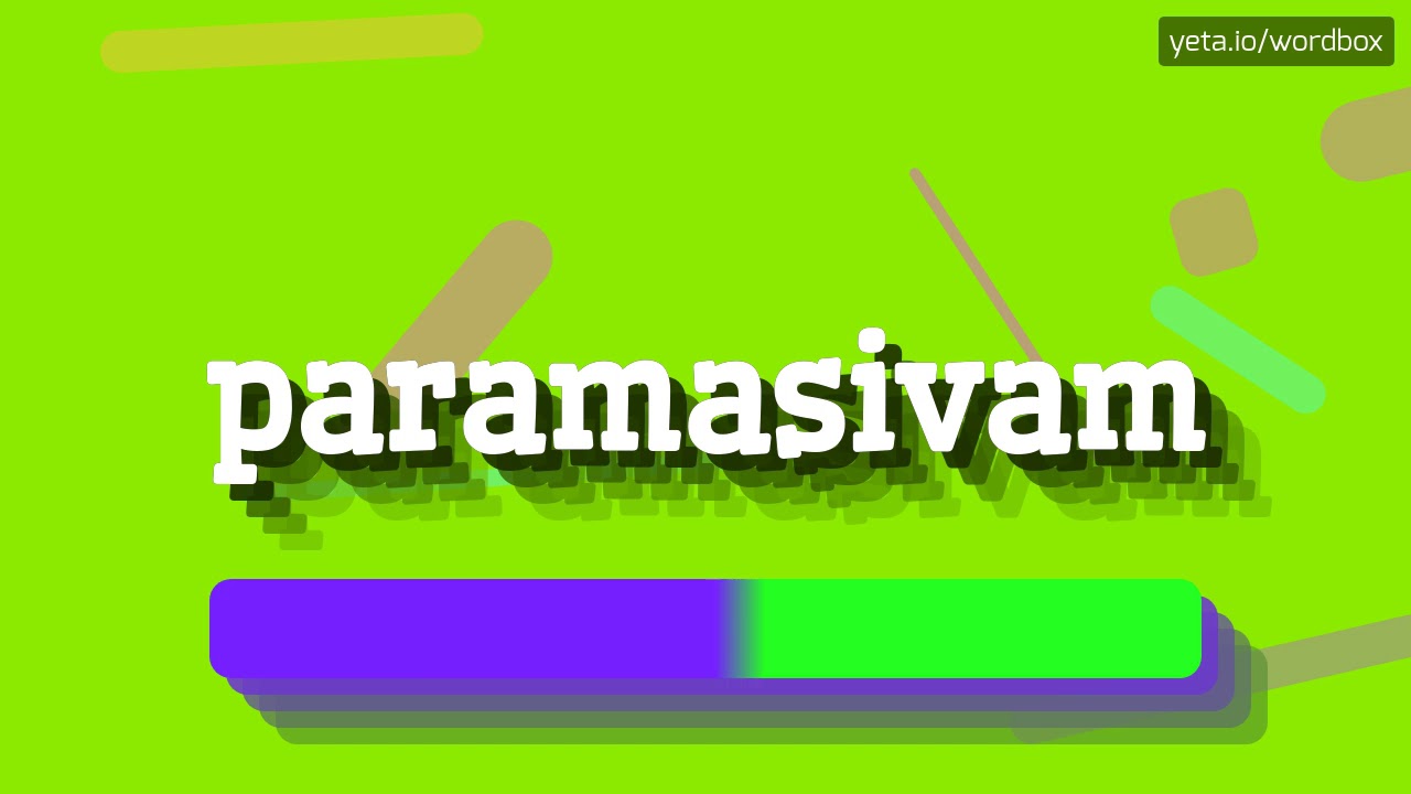 HOW PRONOUNCE PARAMASIVAM! (BEST QUALITY VOICES) - YouTube
