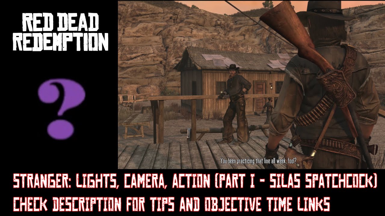 RDR: Stranger "Lights, Camera, Action" (Part I - Silas Spatchcock ...