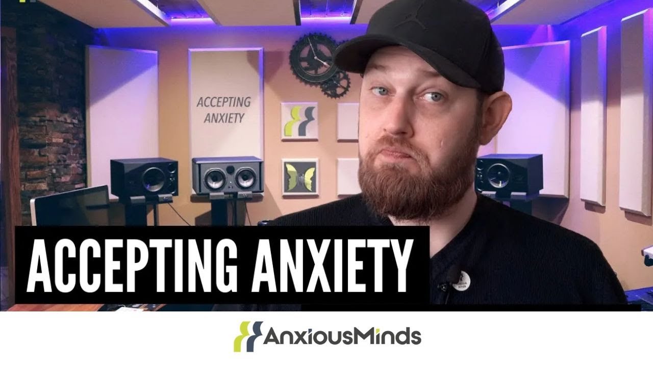 Accepting Anxiety is the First Step To Recovery! - YouTube