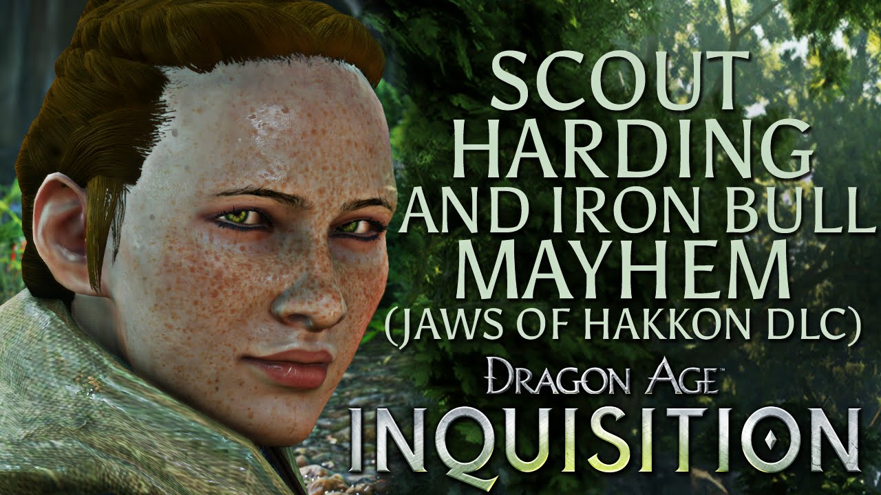 Dragon Age Inquisition: Scout Harding and Iron Bull Mayhem (Jaws of ...