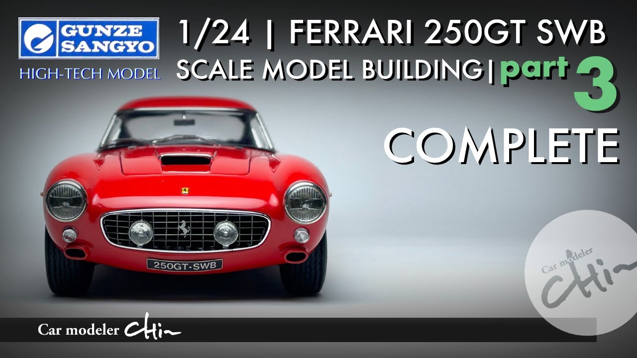 GUNZE | FERRARI 250GT SWB | BUILDING Part-3 | COMPLETE - YouTube