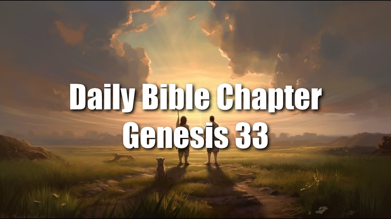 Daily Bible Chapters: Genesis 33 - The Reconciliation of Jacob and Esau ...