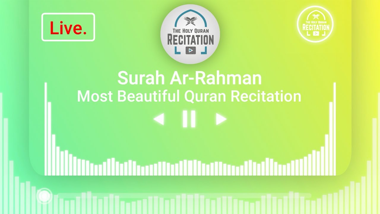 Surah Ar-Rahman Live Quran Recitation | Best Live Quran | Most ...