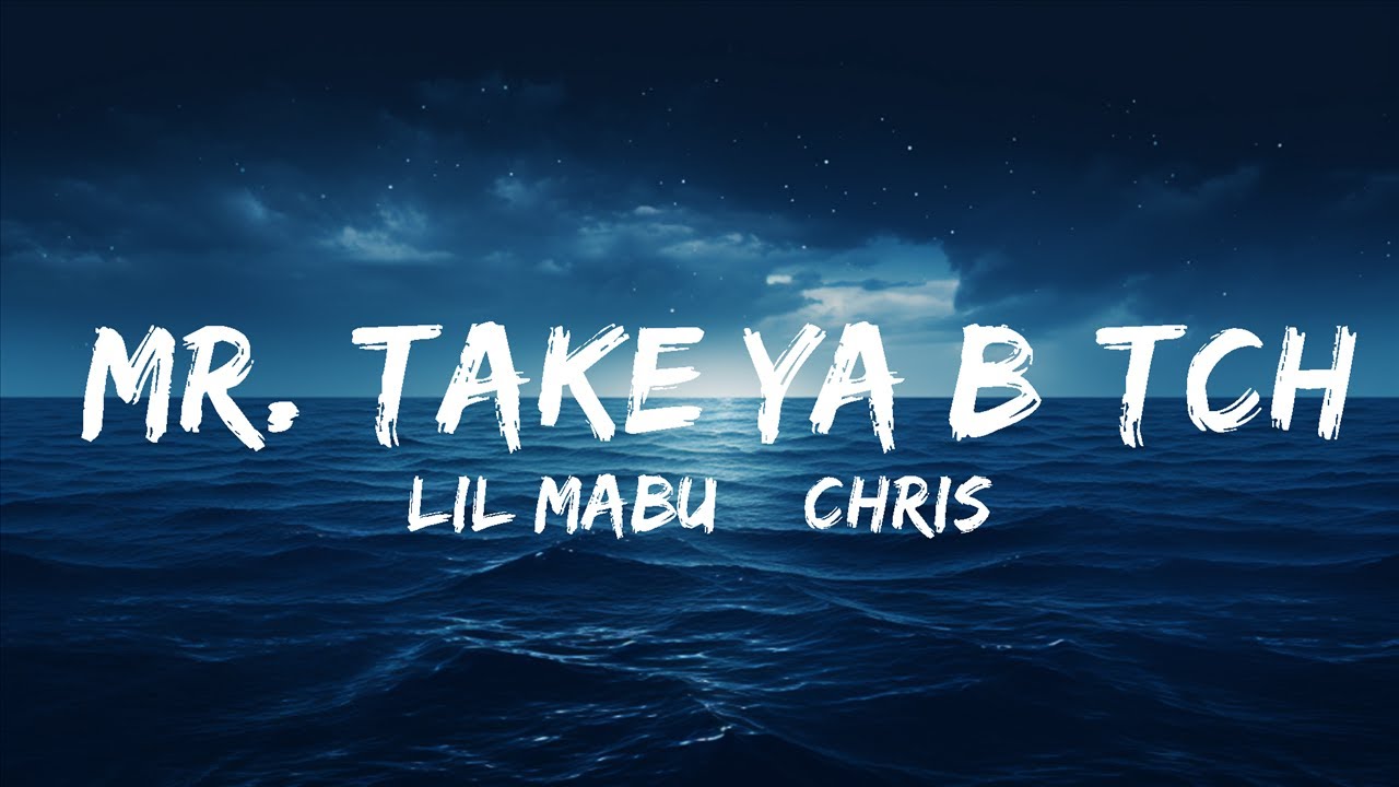 Lil Mabu & ChriseanRock - MR. TAKE YA B*TCH (Lyrics) | 25 Min - YouTube