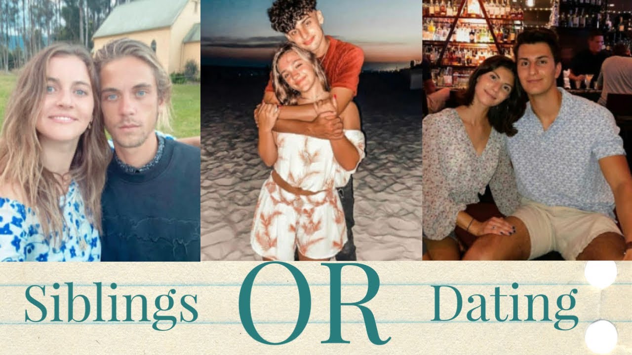 Siblings or Dating!!! - YouTube