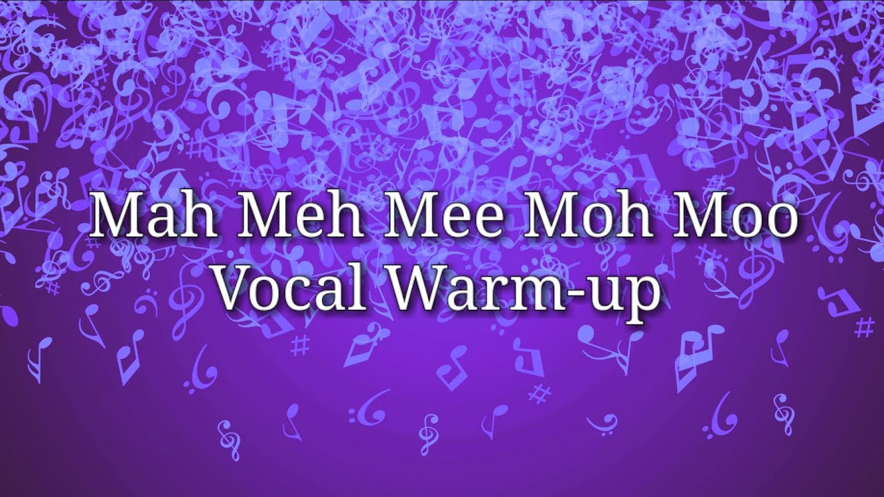 Mah Meh Mee Moh Moo - Vocal Warm-up - YouTube