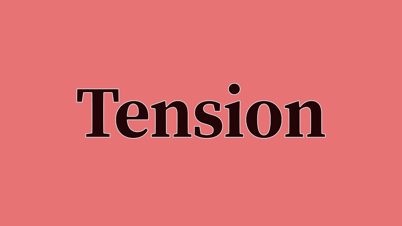 Tension Pronunciation and Meaning - YouTube