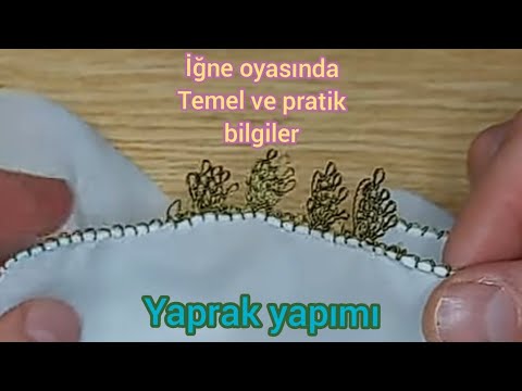 İğne Oyasında Yaprak Yapımı | Yaprak Nasıl Yapılır? | İğne Oyası Okulu
