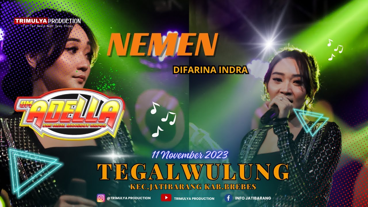 DIFARINA INDRA - NEMEN OM.ADELLA LIVE TEGALWULUNG - YouTube