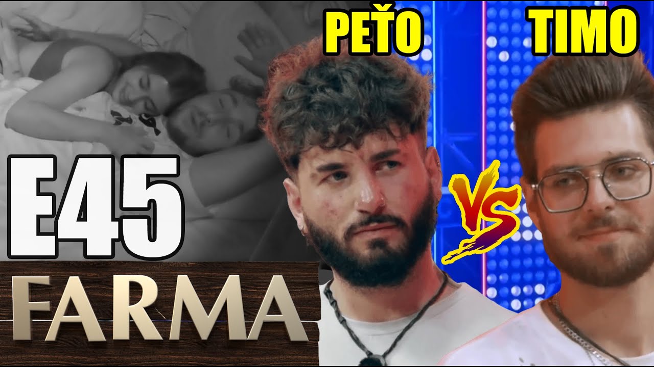 Farma 15 E45 - Duel Peťo vs. Timo / Posteľné hrátky Denisa a Azry - YouTube