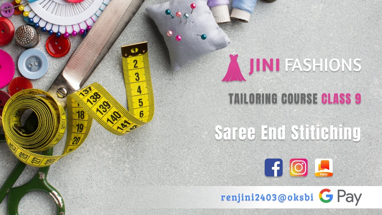 Class 09: Saree end stitching methods | Tailoring Course - Basic | Jini ...