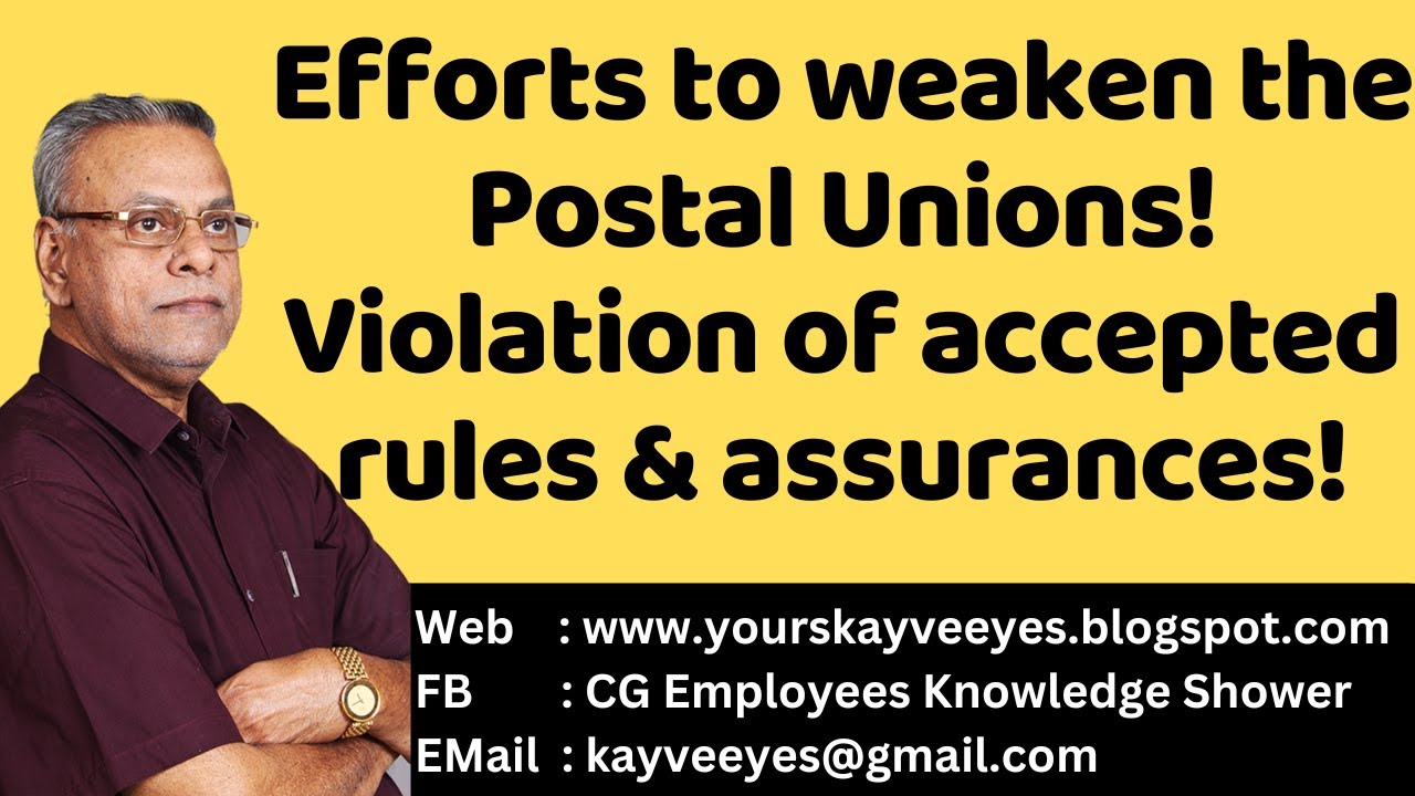 Efforts to weaken the Postal Unions! Violation of accepted rules ...