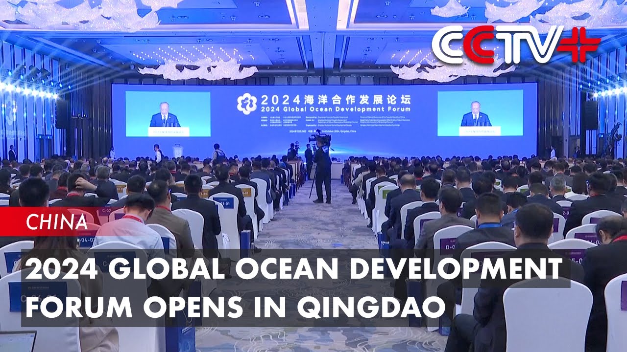 2024 Global Ocean Development Forum Opens in Qingdao - YouTube