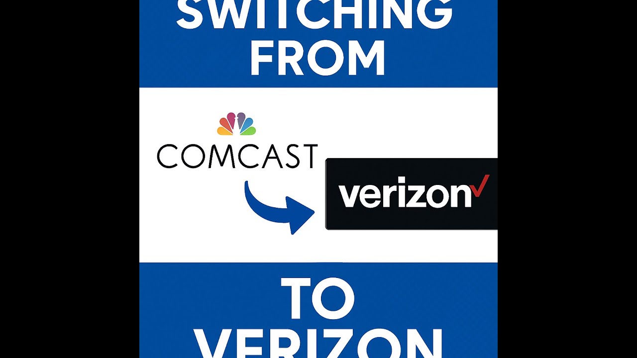 Switching from Comcast to Verizon — What You Need to Know (2025 Guide ...