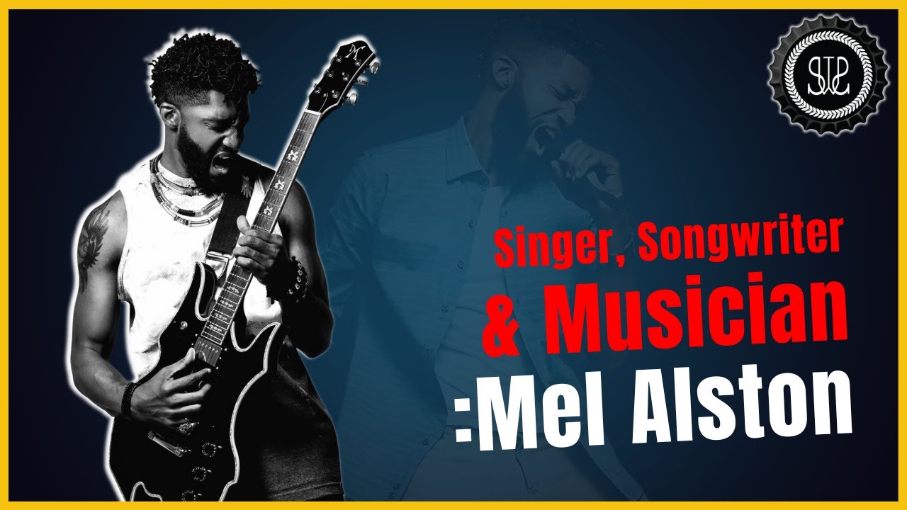 Singer, Songwriter & Musician: Mel Alston | Episode 290 ...