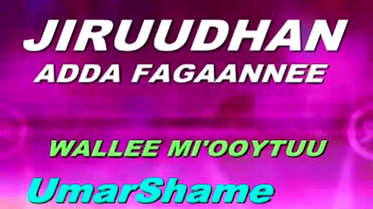 JIRUUN ADDA FAGAANNE || BEST OROMO MUSIC ||UMARE - YouTube