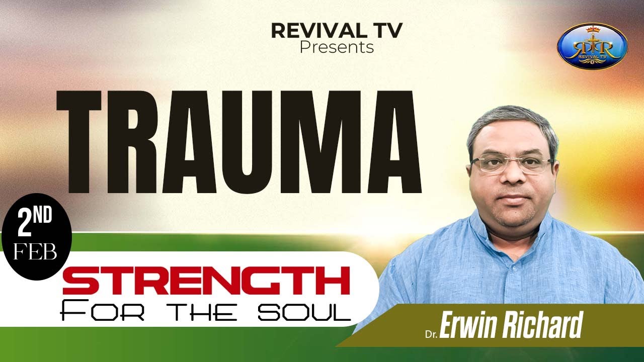 Strength For The Soul | Episode 20 | Trauma | Revival Television | Dr ...