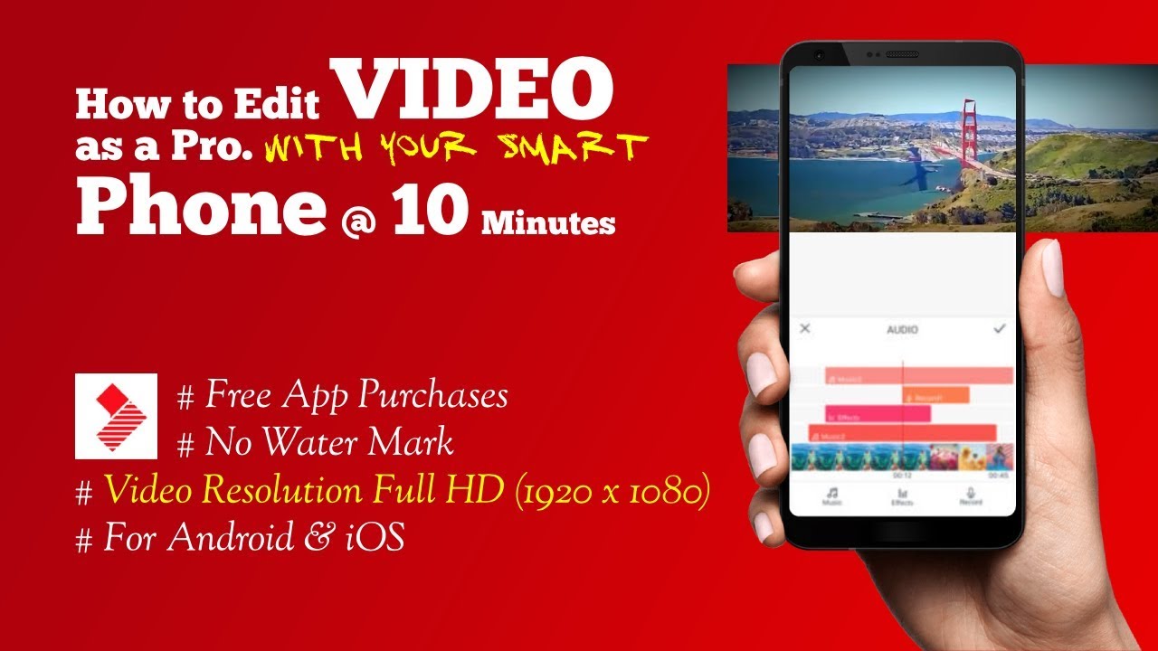 How to Edit VIDEO as a Pro with your Smart Phone @ 10 Minutes - YouTube