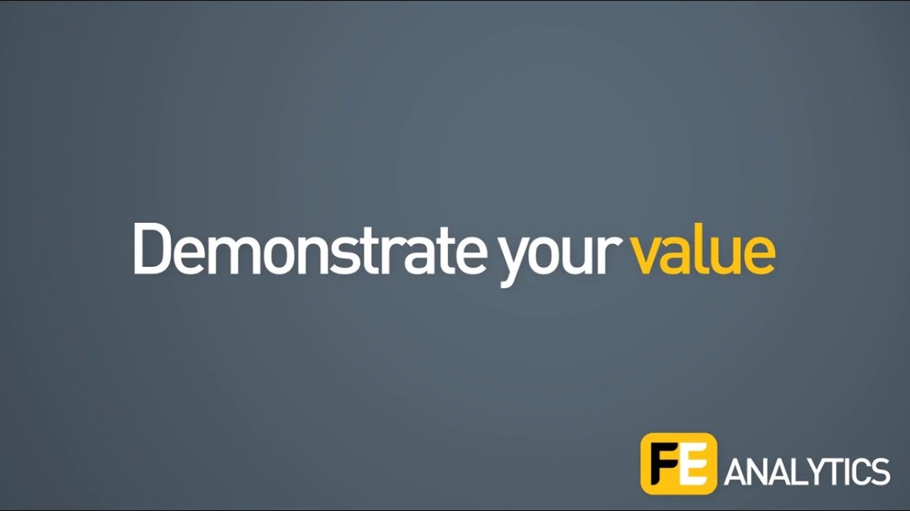 FE Analytics - Demonstrate your value - YouTube