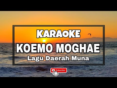 Karaoke Koemo Moghae || Lagu Karaoke Daerah Muna