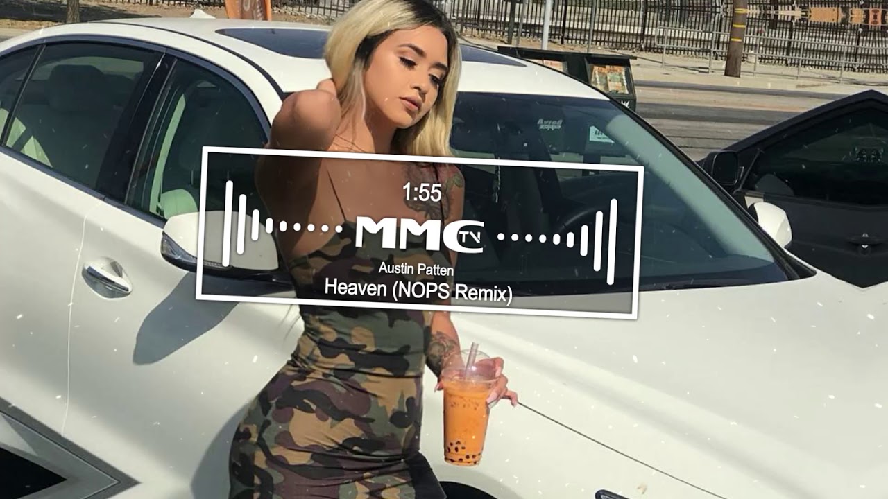 Austin Patten - Heaven (NOPS Remix) - YouTube