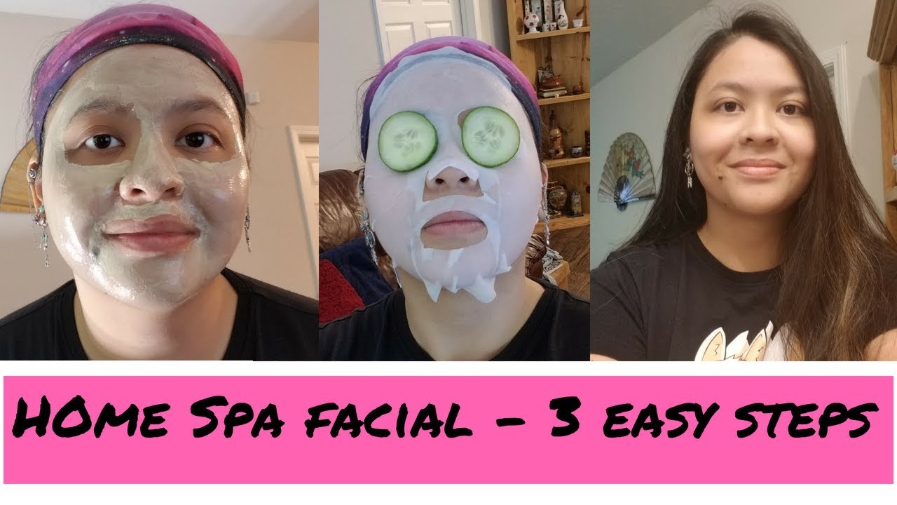 Home Spa Facial 3 Easy Steps Skincare Routine Face Masks Tutorial ...