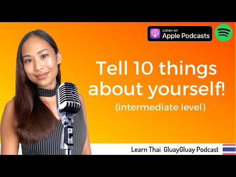 [Thai Podcast EP.3] Introduce yourself in Thai (10 Things About Me ...